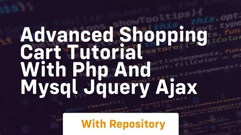 Advanced Shopping Cart Tutorial With Php And Mysql Jquery Ajax Youtube