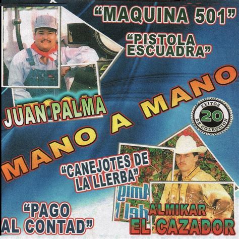 ‎mano A Mano Album By Juan Palma And Almikar El Cazador Apple Music