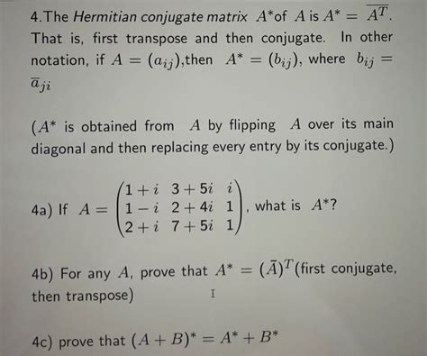 Solved 4 The Hermitian Conjugate Matrix A Of A Is Aat That