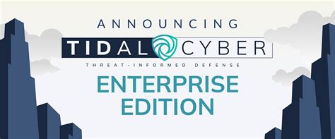 Announcing Tidal Cyber S Enterprise Edition