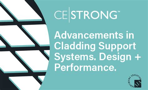 Advancements In Cladding Support Systems Design Performance CE Strong