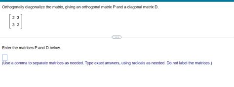 Solved Orthogonally Diagonalize The Matrix Giving An Chegg