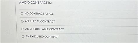 Solved A Void Contract Isno Contract At Allan Illegal