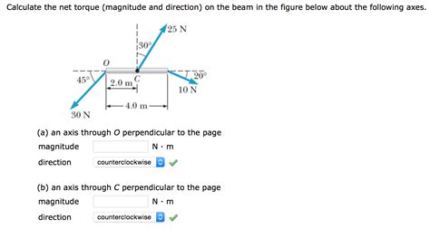 Solved Calculate The Net Torque Magnitude And Direction On