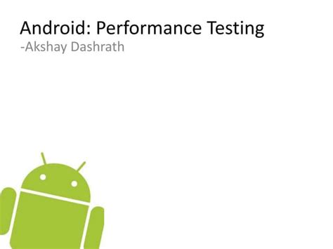 Performance Testing On Android Pptx