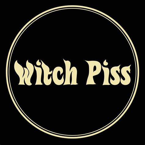 Witch Piss