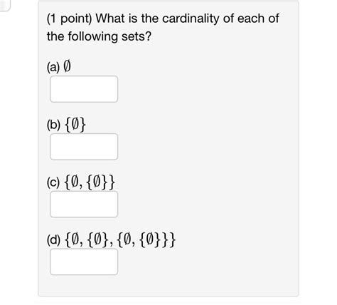 Solved 1 Point What Is The Cardinality Of Each Of The