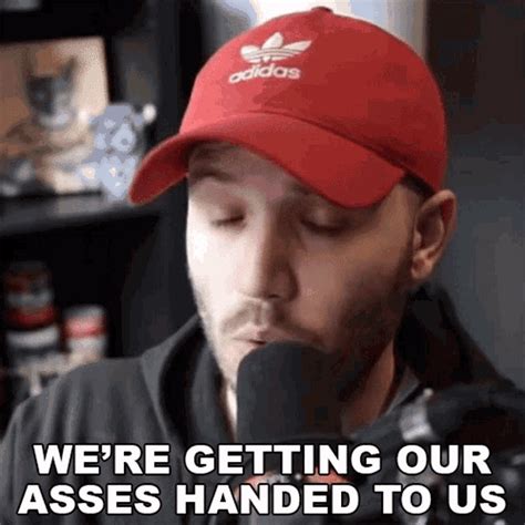 Were Getting Our Asses Handed To Us Loochy  Were Getting Our Asses