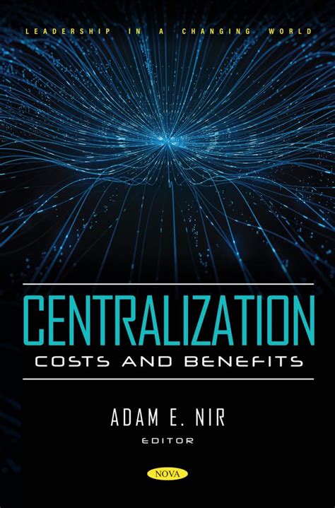 Centralization Costs And Benefits Nova Science Publishers