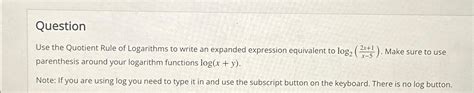 solved questionuse the quotient rule of logarithms to write