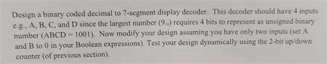 Solved Design A Binary Coded Decimal To Segment Display Chegg