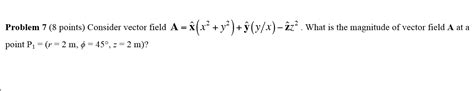 solved problem 7 8 points consider vector field a x²