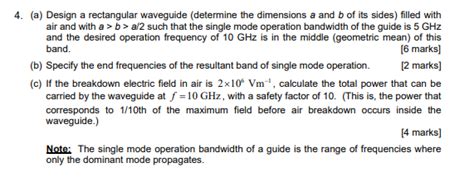 Solved A Design A Rectangular Waveguide Determine The Chegg
