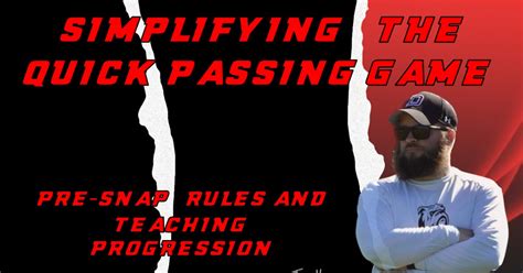 Simplifying The Quick Passing Game Pre Snap Rules Teaching Progr