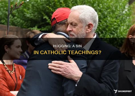 Hugging A Sin In Catholic Teachings Shunspirit