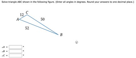Solved Solve Triangle Abc Shown In The Following Figure