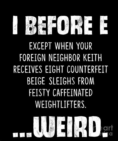 I Before E Except After C Funny Sentence Drawing By Noirty Designs Pixels