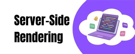 What Is Server Side Rendering Pros And Cons