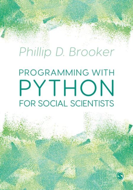 Programming With Python For Social Scientists Phillip Brooker