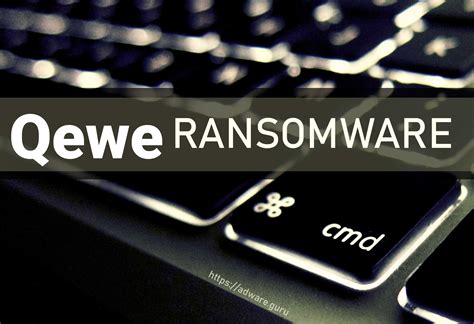 Qewe Virus Removal Guide Decrypt Qewe Files Adware Guru
