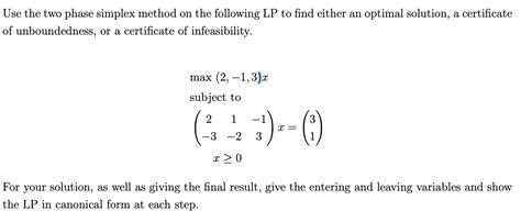 Solved Use The Two Phase Simplex Method On The Following Lp