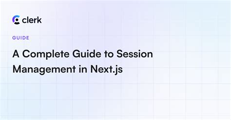 A Complete Guide To Session Management In Nextjs