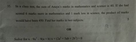 in a class test the sum of anaya s marks in mathematics and science is 4