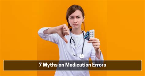 7 Myths On Medication Errors Emar