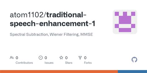 github atom1102 traditional speech enhancement 1 spectral