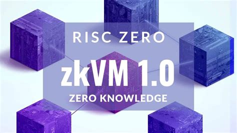 Risc Zero Launches Zkvm 10 A Zero Knowledge Virtual Machine To Enhance Efficiency And