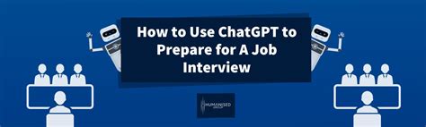 How To Use ChatGPT To Prepare For A Job Interview Humanised