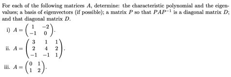 Solved For Each Of The Following Matrices A Determine The