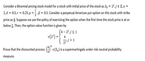 Solved Consider A Binomial Pricing Stock Model For A Stock Chegg