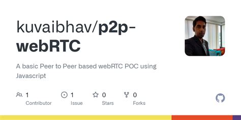 Github Kuvaibhav P P Webrtc A Basic Peer To Peer Based Webrtc Poc Using Javascript