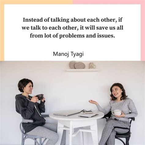 Manoj Tyagi On Linkedin Instead Of Talking About Each Other If We Talk To Each Other It Will