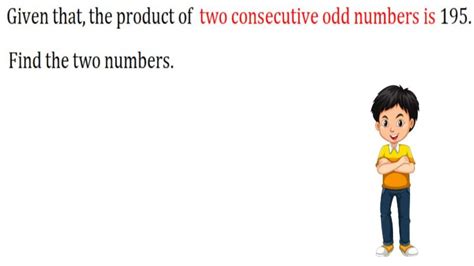 Given That The Product Of Two Consecutive Odd Number Is 195 Find The