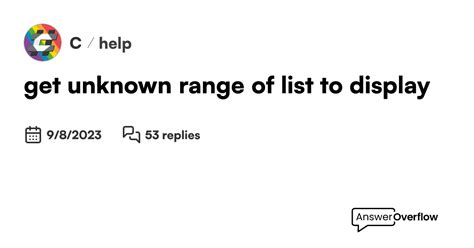 Get Unknown Range Of List To Display C