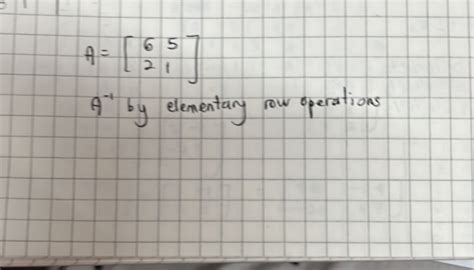 A 6 5 2 1 9 1 By Elementary Row Operations StudyX