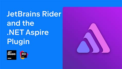Jetbrains Rider And The Net Aspire Plugin The Jetbrains Blog