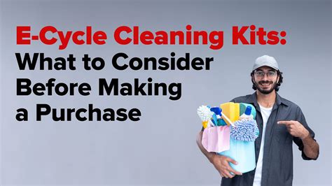 E Cycle Cleaning Kits What You Need To Know Before Buying
