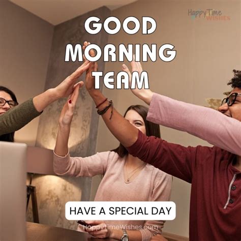 38 Good Morning Team Images And Quotes