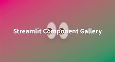 Whitphxstreamlit Component Gallery At Main