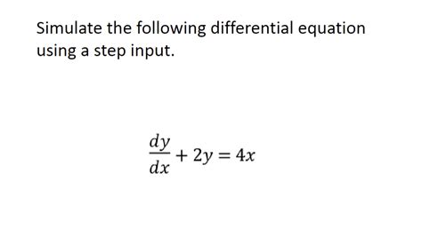 Solved Create A Simulink Model To Simulate The Following Chegg