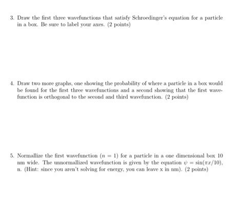Solved 3 Draw The First Three Wavefunctions That Satisfy
