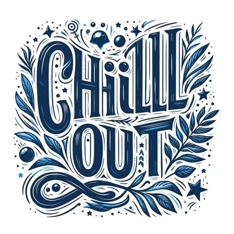 Premium Vector Hand Drawn Chill Out Lettering