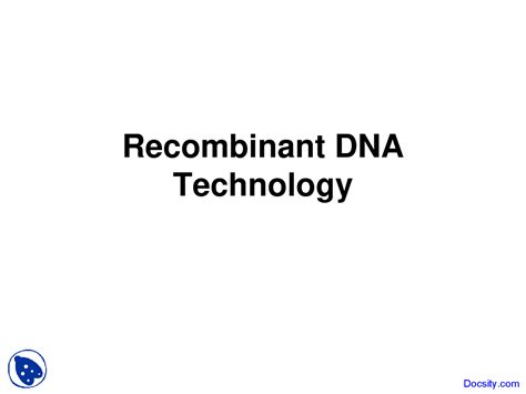 Recombinant Dna Technology Intorduction To Bioinformatics Lecture