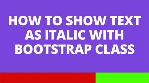 How To Show Text As Italic With Bootstrap Class YouTube