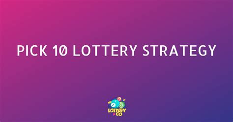 Pick 10 Strategy How To Win Pick 10 Lotteries
