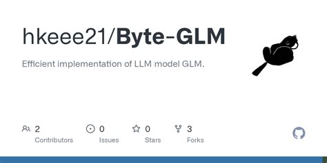 Github Hkeee21byte Glm Efficient Implementation Of Llm Model Glm