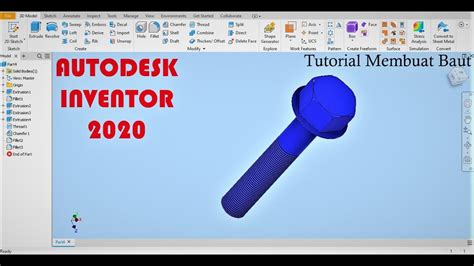 Tutorial Membuat Baut Menggunakan Autodesk Inventor Youtube